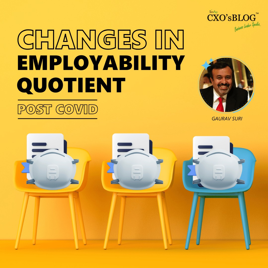 Changes In Employability Quotient Post Covid – CXO'sBlog